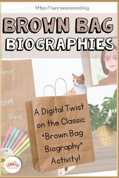 A Digital Brown Bag Biography Activity for Back to School ⋆ Sunrise Science